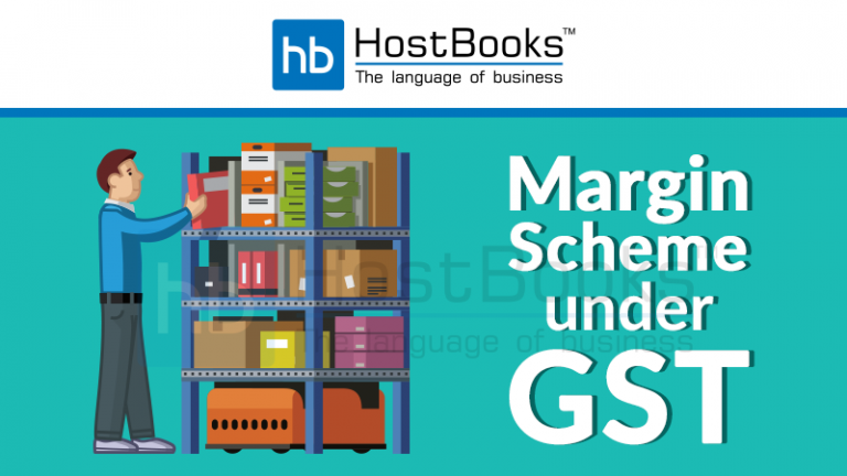 What is Margin Scheme under GST ? - HostBooks
