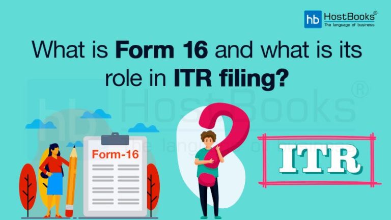 What is Form 16 and What is Its Role in ITR Filing? | HostBooks