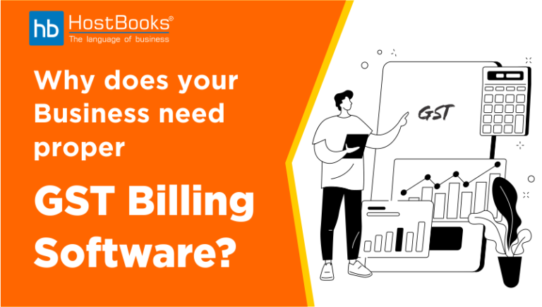 Why Does Your Business Need Proper GST Billing Software?
