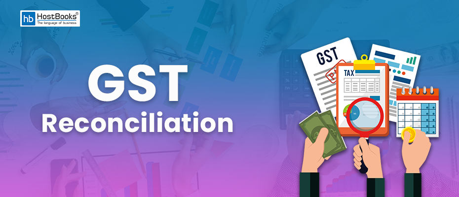 What is GST Reconciliation? A Detailed Guide for 2024
